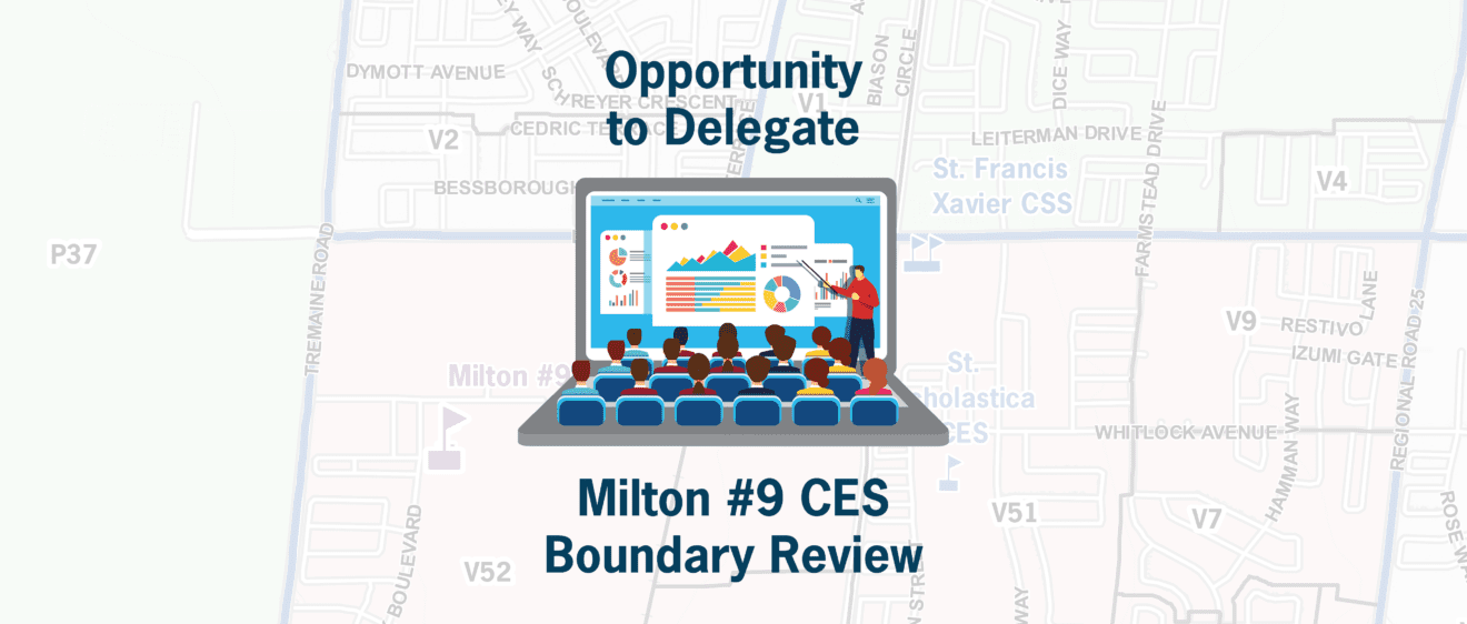 Opportunity to Delegate – Milton #9 CES Boundary Review – School Planning